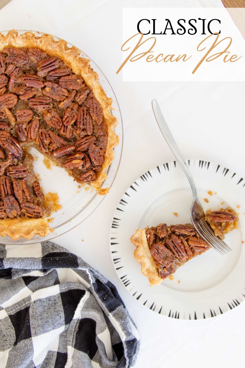Classic Pecan Pie - Simple Best Pecan Pie Recipe - Small Town Scratch